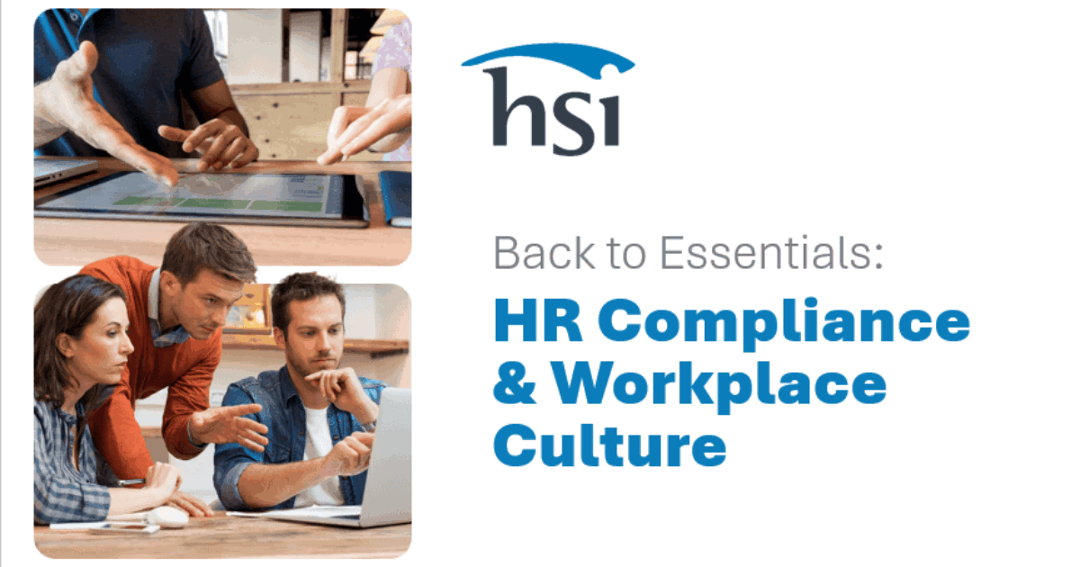 Back to the Essentials: HR’s Role in Maintaining Compliance - HSI