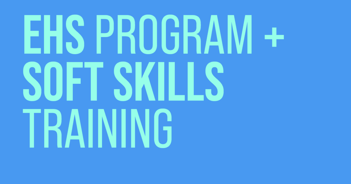 Improving Your EHS Program with Soft Skills Training - HSI