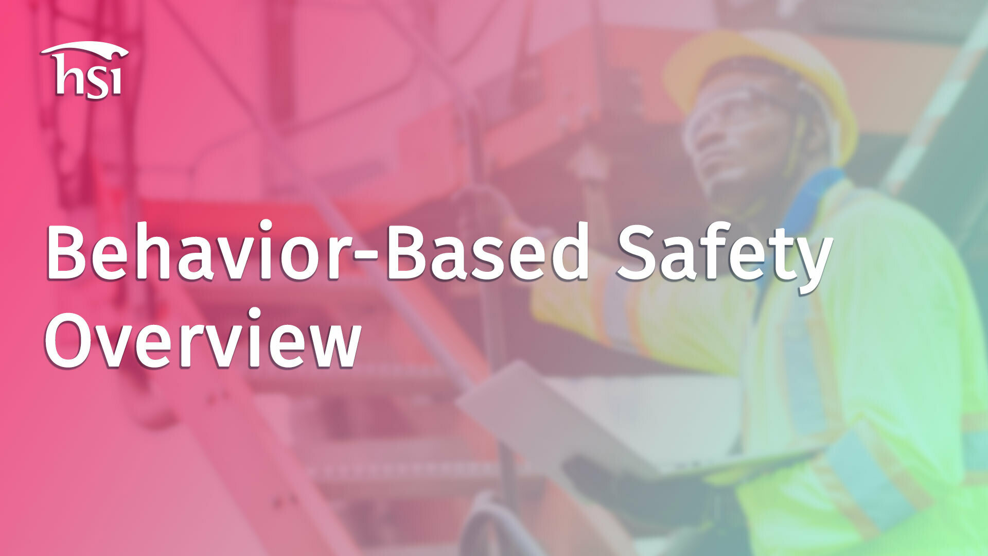 Behavior-Based Safety Overview - HSI