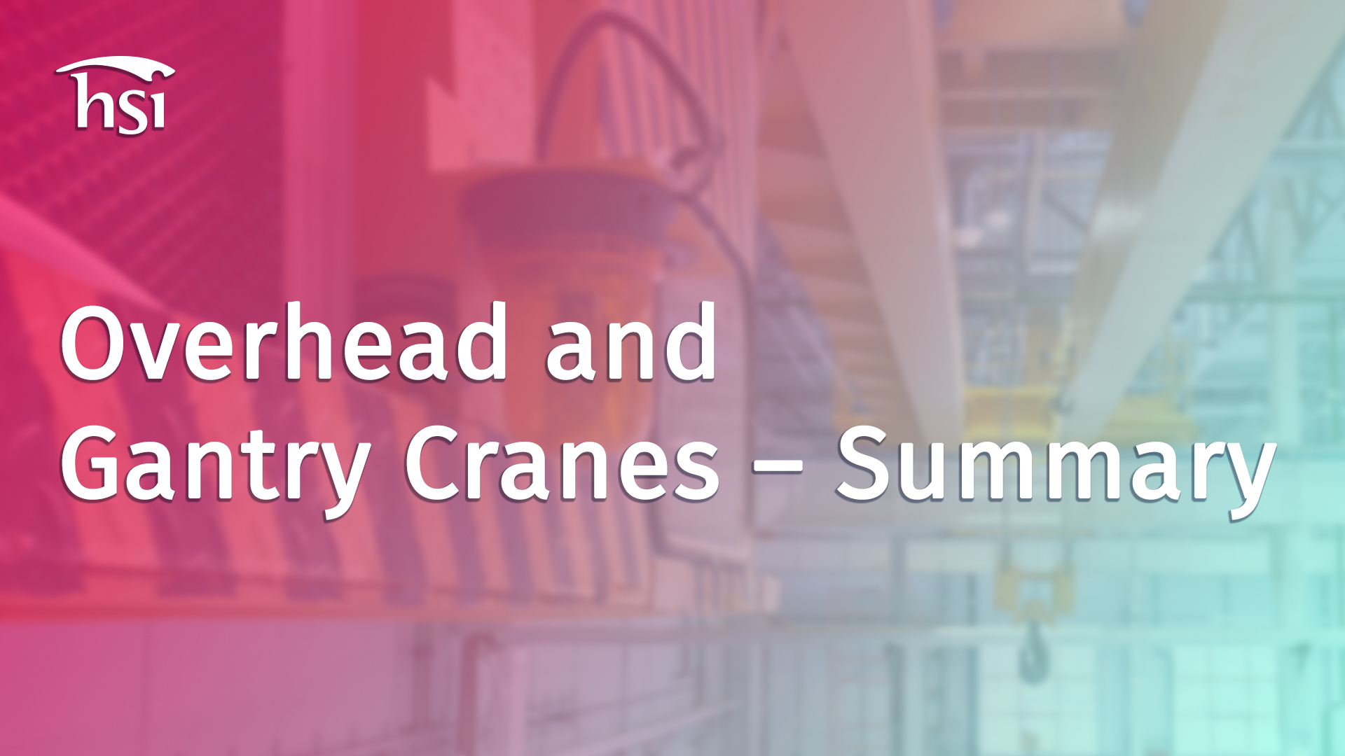 Overhead and Gantry Crane Safety Overview - HSI