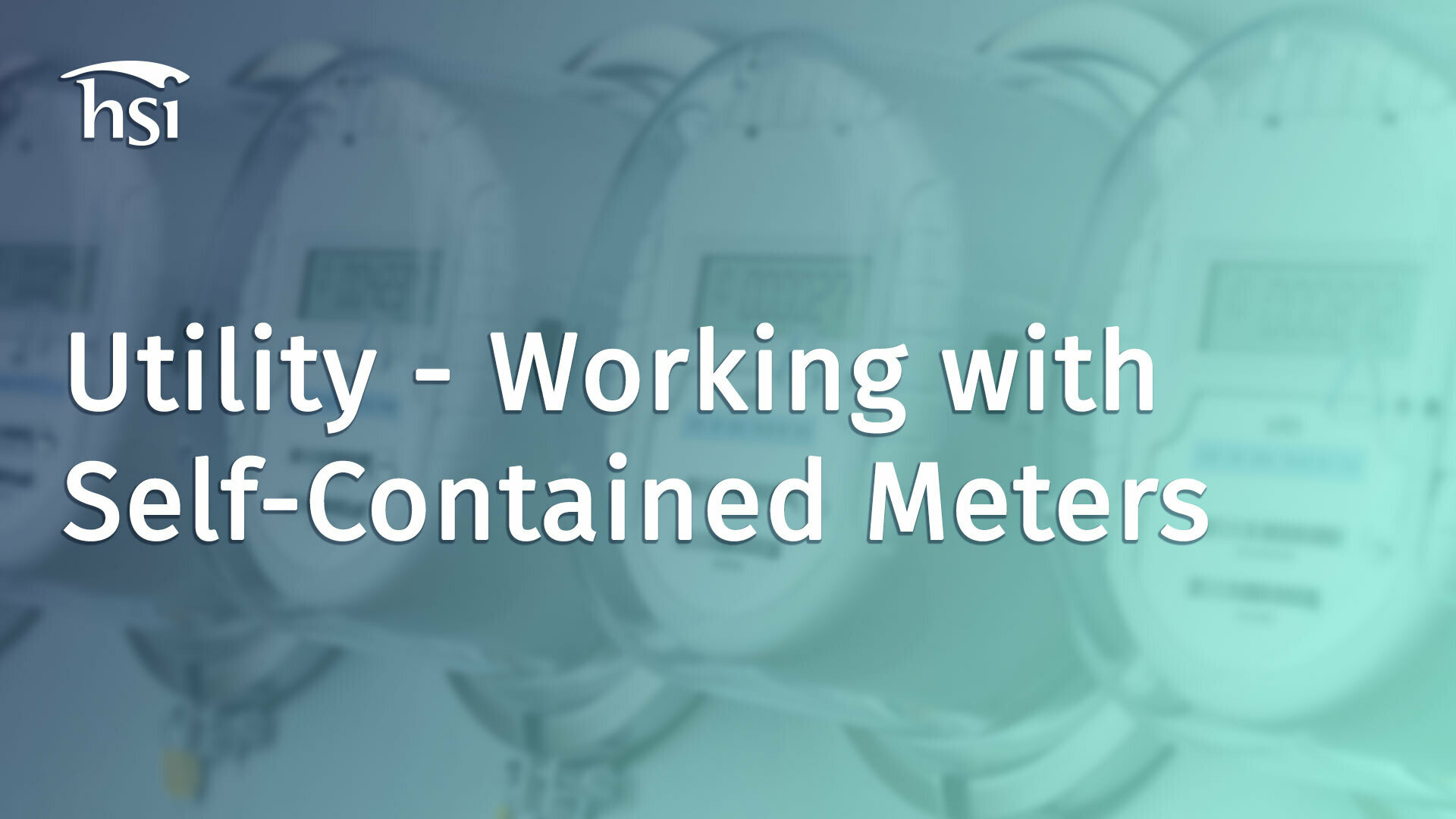 Utility - Working with Self-Contained Meters - HSI