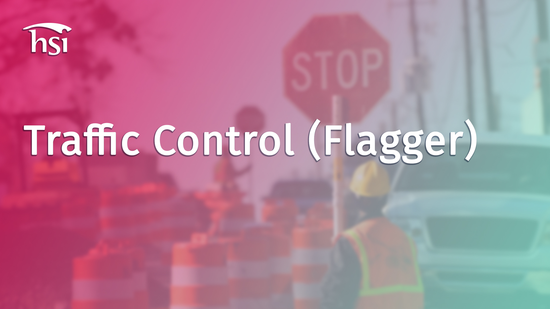 Traffic Control (Flagger) - HSI