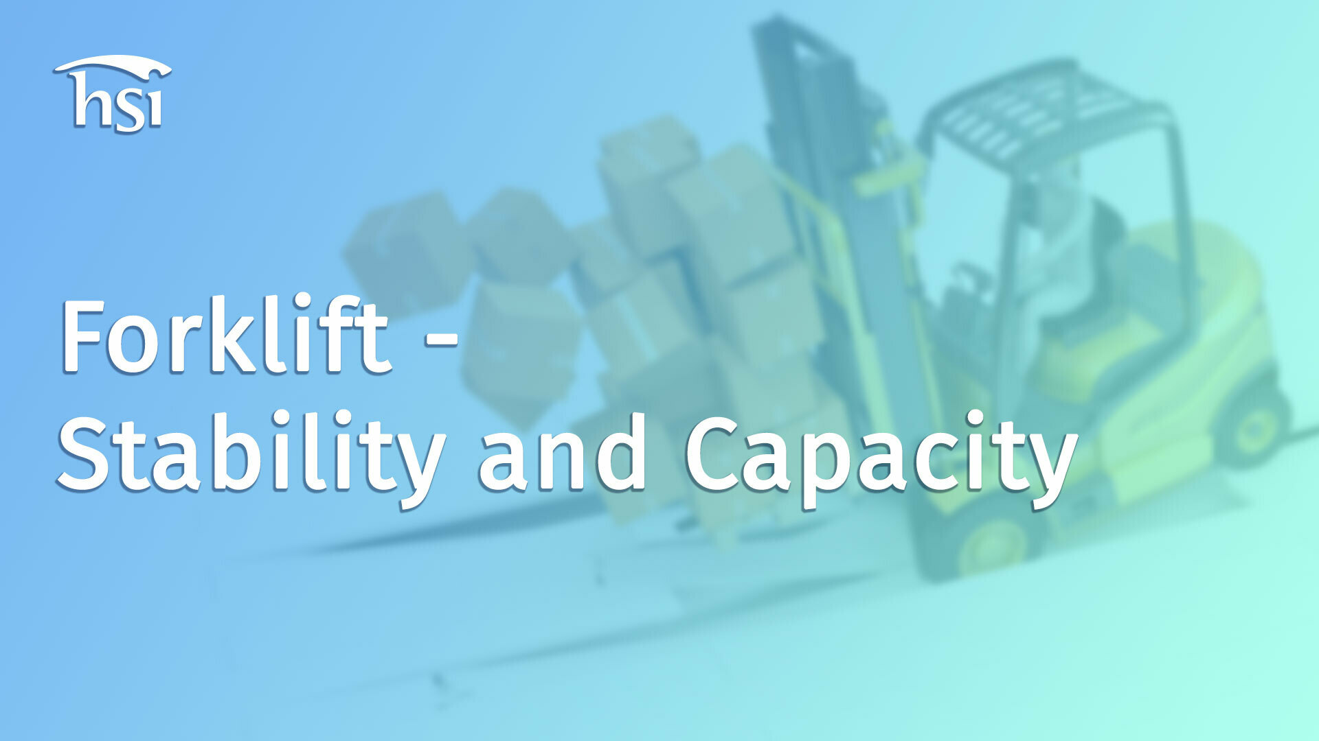 Forklift - Stability and Capacity - HSI