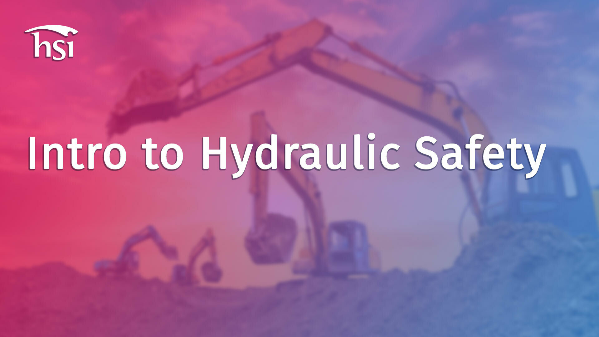 Intro to Hydraulic Safety - HSI