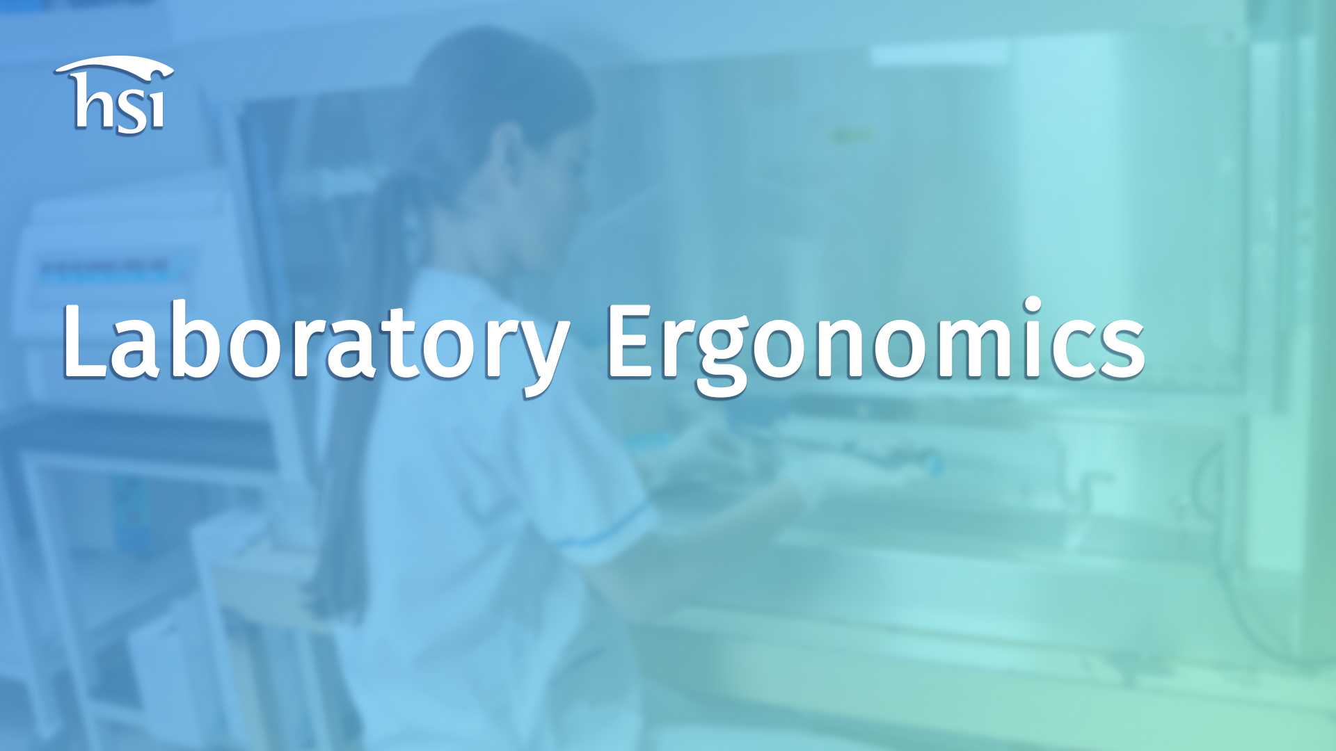 Laboratory Ergonomics - HSI