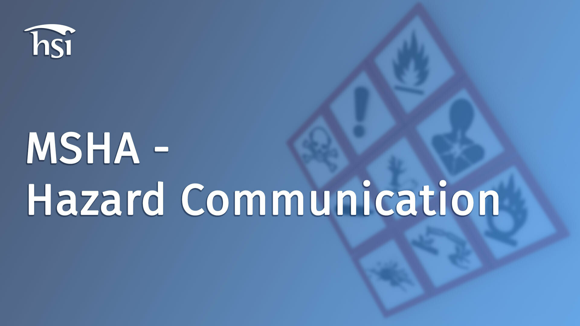 MSHA - Hazard Communication - HSI