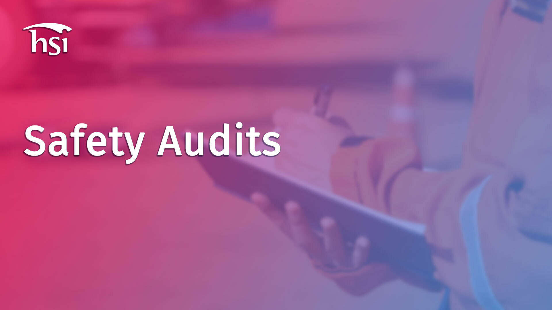 Safety Audits HSI