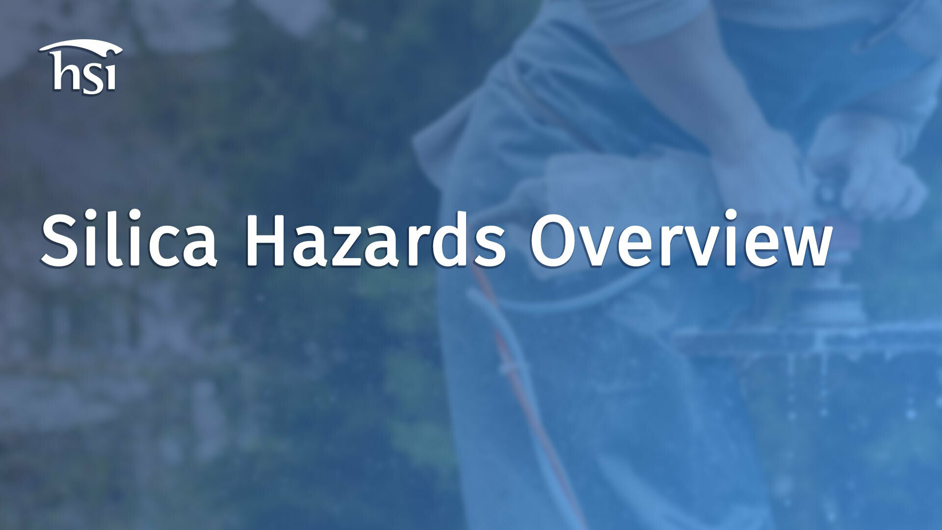 Silica Hazards Overview - HSI