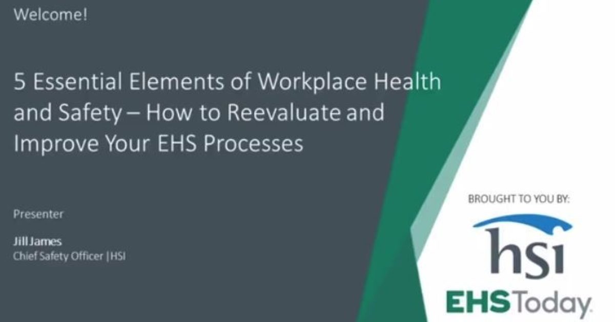 5 Essential Elements of Workplace Health and Safety – How to Reevaluate and Improve Your EHS ...