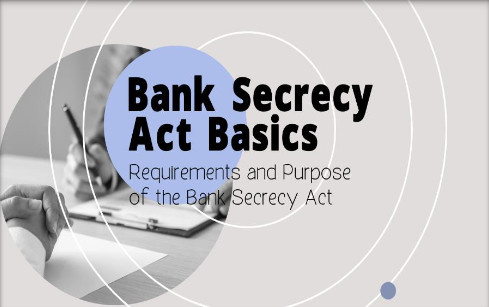 Bank Secrecy Act Basics: 04. Requirements and Purpose of the Bank Secrecy Act - HSI