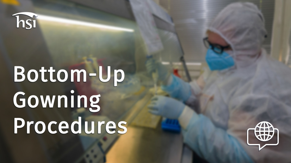 Bottom-Up Gowning Procedures - HSI